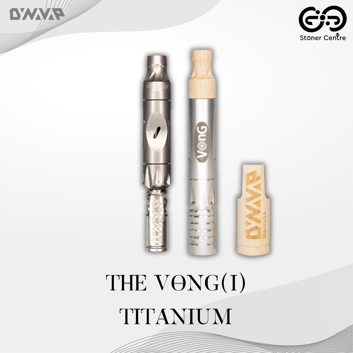 DYNAVAP | THE VONG (I) 2021 TITANIUM – Stonercentre.com
